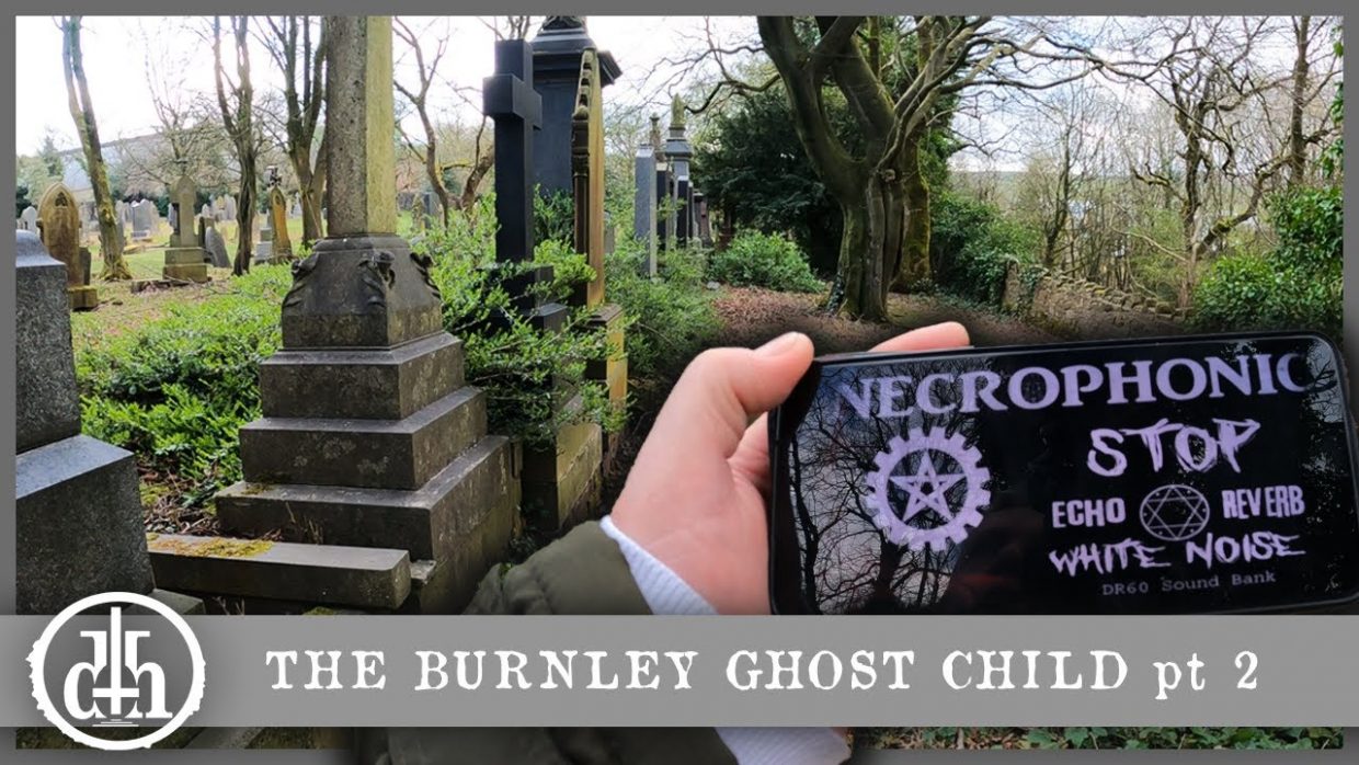 The Burnley Ghost Child pt 2 | Burnley Cemetery – Days of Horror